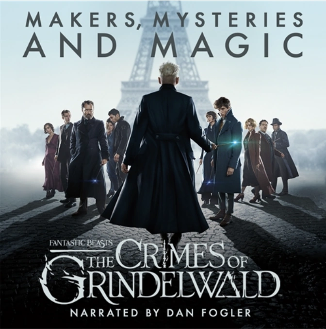 Fantastic Beasts: The Crimes of Grindelwald - Makers, Mysteries and Magic | Harry Potter Wiki ...