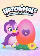 Hatchimals: Adventures in Hatchtopia | Hatchimals Wiki | Fandom
