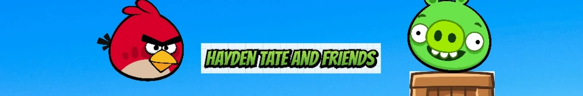 Hayden Tate and Friends | Hayden Tate Wiki | Fandom