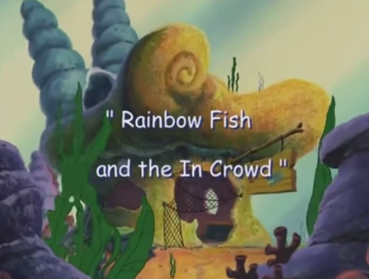 Rainbow Fish and the In Crowd | HBO Family Wiki | Fandom