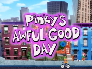 Pinky's Awful Good Day | HBO Family Wiki | Fandom