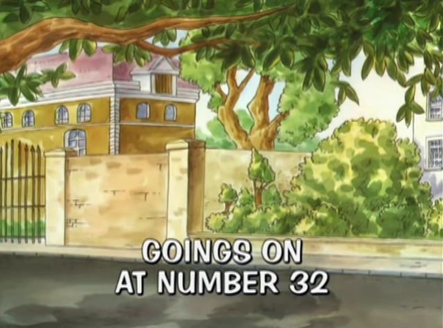Goings on at Number 32 | HBO Family Wiki | Fandom
