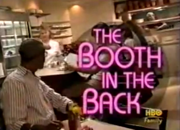 Booth in the Back | HBO Family Wiki | Fandom