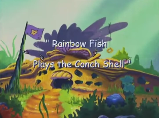 Rainbow Fish Plays the Conch Shell | HBO Family Wiki | Fandom