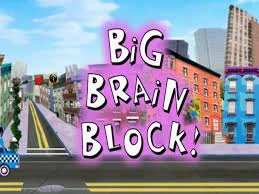 Big Brain Block! | HBO Family Wiki | Fandom