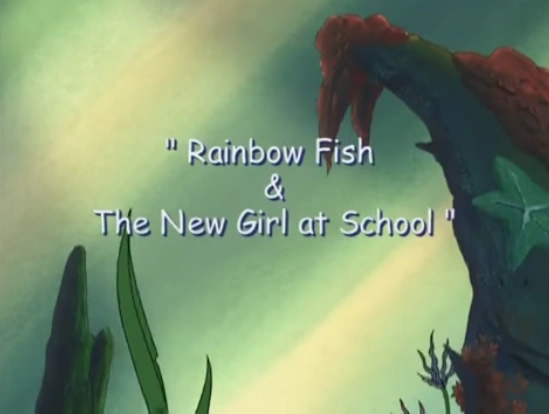 Rainbow Fish and the New Girl at School | HBO Family Wiki | Fandom