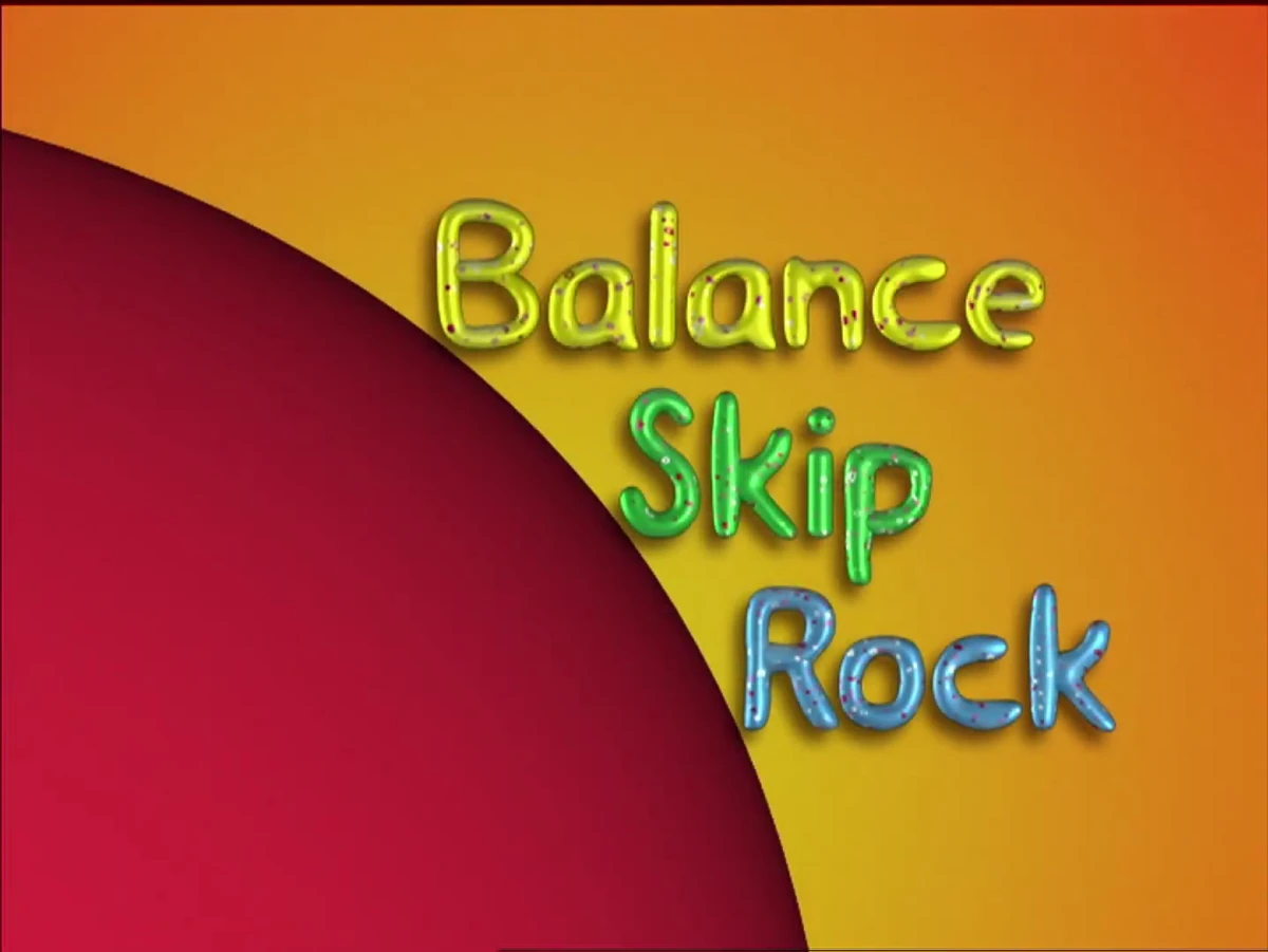Balance, Skip, Rock | HBO Family Wiki | Fandom