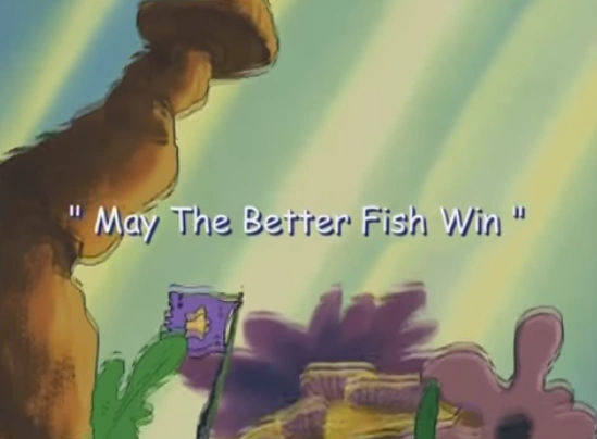 May the Better Fish Win | HBO Family Wiki | Fandom