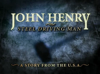 John Henry: The Steel Driving Man | HBO Family Wiki | Fandom
