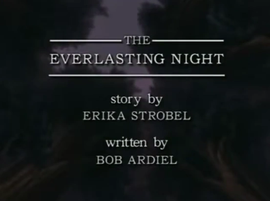 The Everlasting Night | HBO Family Wiki | Fandom