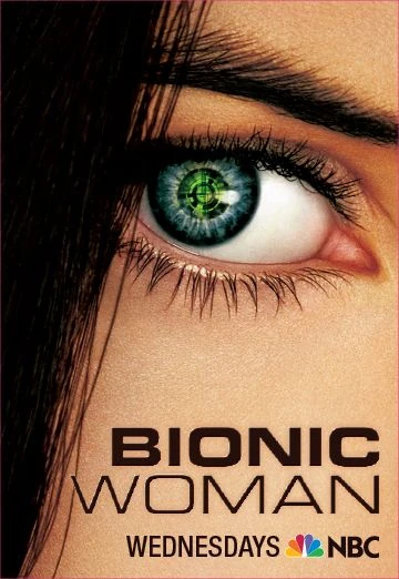 Bionic Woman (2007) | Headhunter's Holosuite Wiki | Fandom