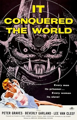 It Conquered the World | Headhunter's Horror House Wiki | Fandom