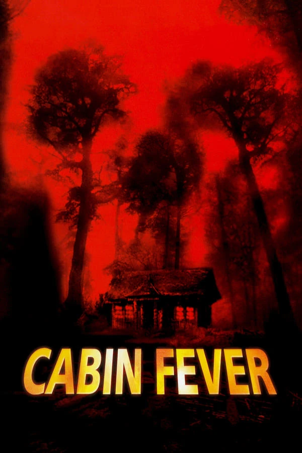 Cabin Fever film series | Headhunter's Horror House Wiki | Fandom