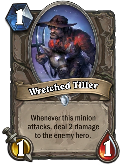 Wretched Tiller | Hearthstone: Heroes of Warcraft Wiki | Fandom