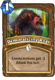Demoralizing Roar | Hearthstone: Heroes of Warcraft Wiki | Fandom