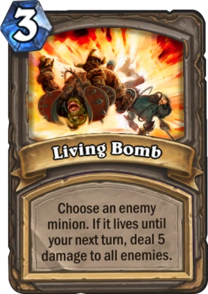 Living Bomb | Hearthstone: Heroes of Warcraft Wiki | Fandom