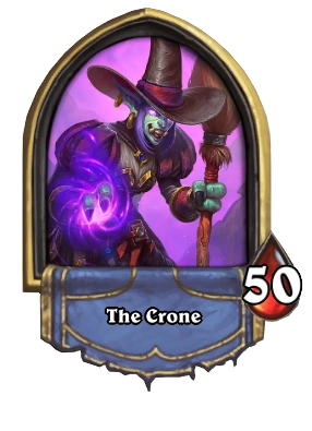 The Crone (heroic) | Hearthstone: Heroes of Warcraft Wiki | Fandom