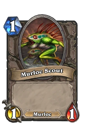 Murloc Scout | Hearthstone: Heroes of Warcraft Wiki | Fandom