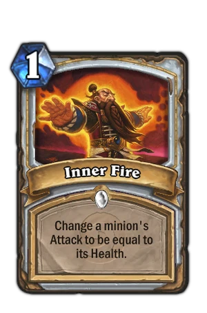 Inner Fire | Hearthstone: Heroes of Warcraft Wiki | Fandom