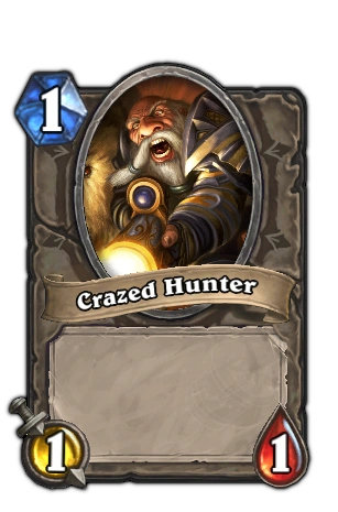 Crazed Hunter | Hearthstone: Heroes of Warcraft Wiki | Fandom