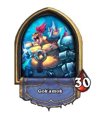 Gok'amok - Hearthstone Wiki
