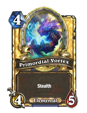Primordial Vortex (Stealth) - Hearthstone Wiki