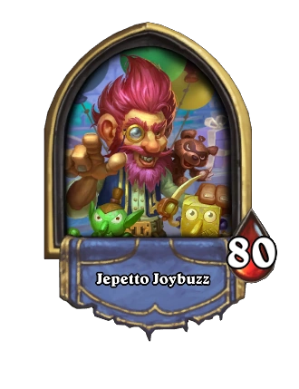 Jepetto Joybuzz (boss) - Hearthstone Wiki