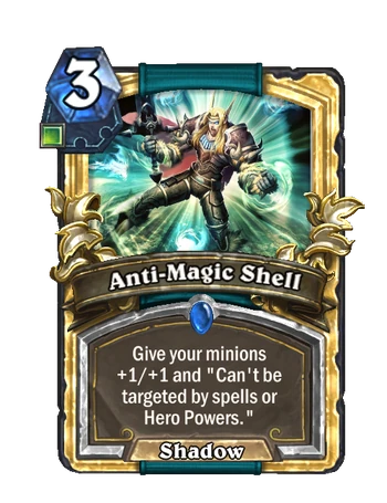 Anti-Magic Shell - Hearthstone Wiki