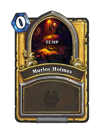 Murloc Holmes (boss hero) - Hearthstone Wiki
