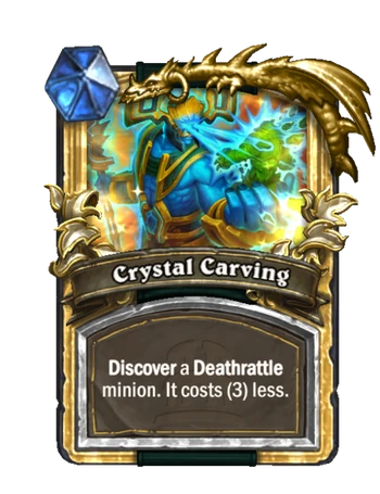 Crystal Carving - Hearthstone Wiki