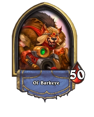 Ol' Barkeye (boss) - Hearthstone Wiki