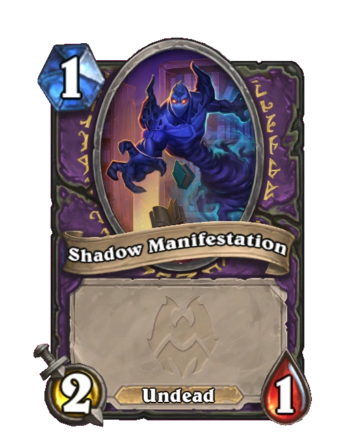 Shadow Manifestation - Hearthstone Wiki
