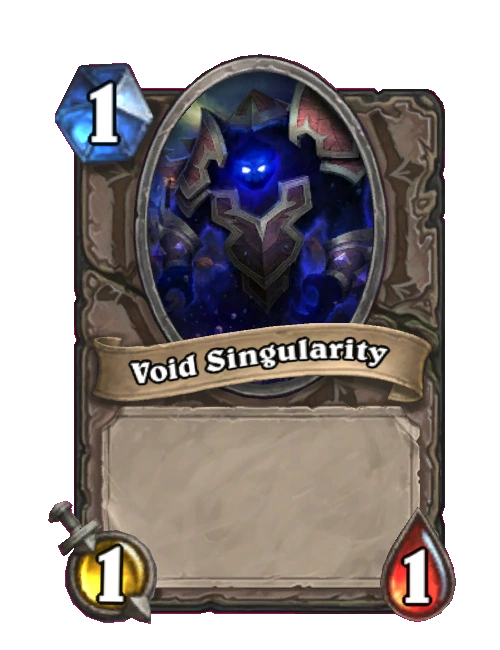 Void Singularity - Hearthstone Wiki