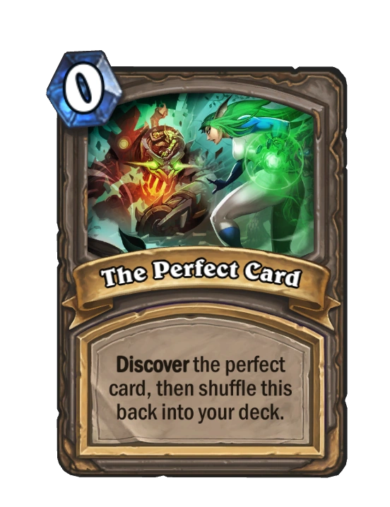 The Perfect Card - Hearthstone Wiki