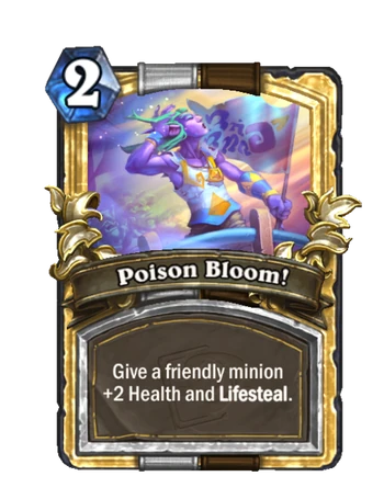 Poison Bloom! - Hearthstone Wiki