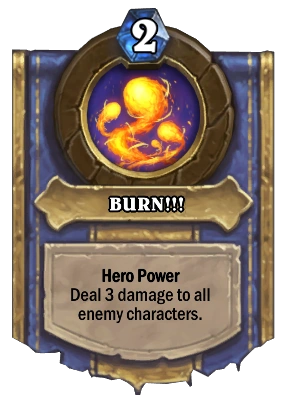 BURN!!! - Hearthstone Wiki