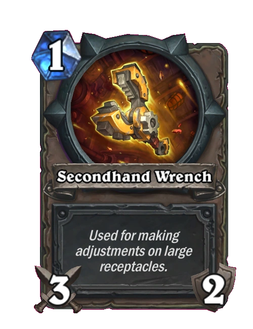 Secondhand Wrench - Hearthstone Wiki