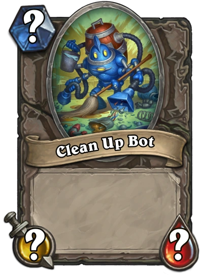 Data:Cards/Clean Up Bot - Hearthstone Wiki