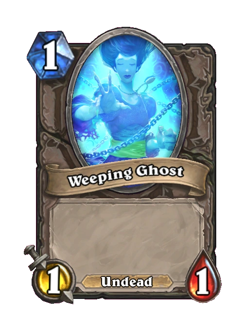 Weeping Ghost (1/1) - Hearthstone Wiki