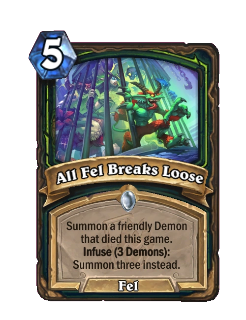 All Fel Breaks Loose - Hearthstone Wiki