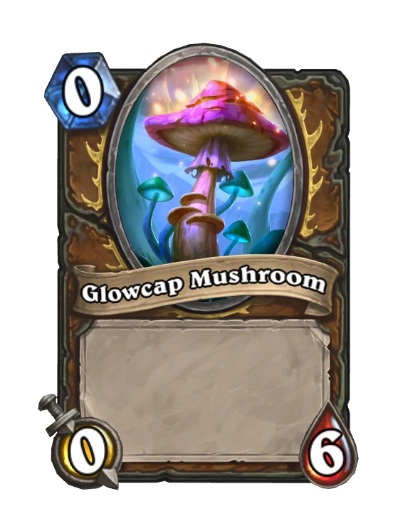 Glowcap Mushroom - Hearthstone Wiki