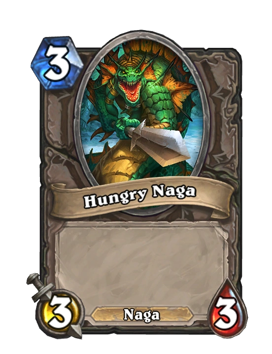 Hungry Naga (3/3/3) - Hearthstone Wiki