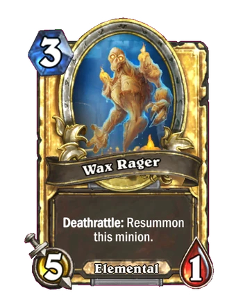 Wax Rager - Hearthstone Wiki
