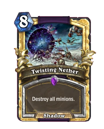 Twisting Nether - Hearthstone Wiki
