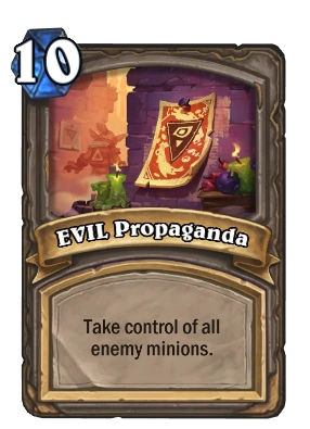 EVIL Propaganda - Hearthstone Wiki