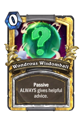 Wondrous Wisdomball (Galakrond's Awakening) - Hearthstone Wiki