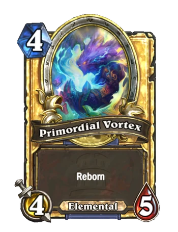 Primordial Vortex (Reborn) - Hearthstone Wiki