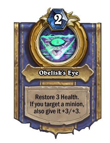 Obelisk's Eye - Hearthstone Wiki