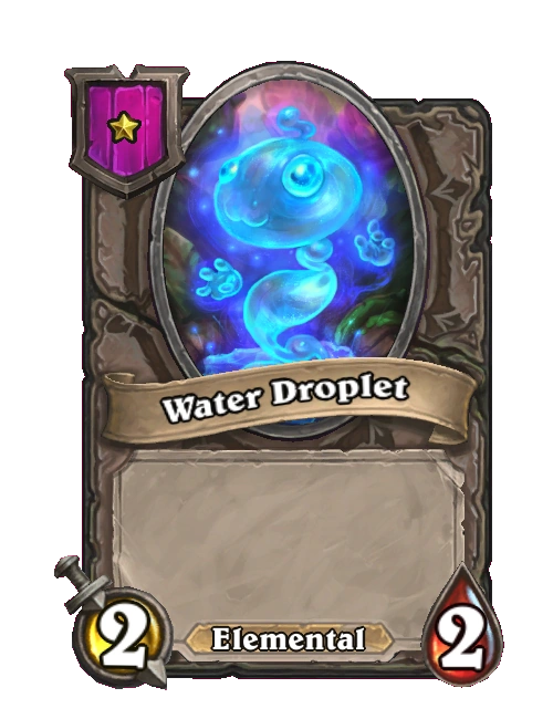 Water Droplet - Hearthstone Wiki