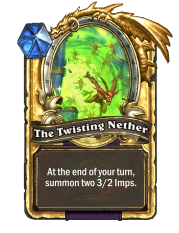 The Twisting Nether - Hearthstone Wiki